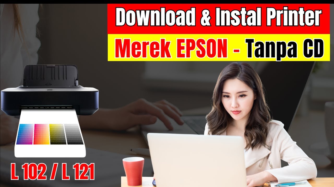 Cara Download dan Instal Driver Printer EPSON L 121 Tanpa CD - YouTube