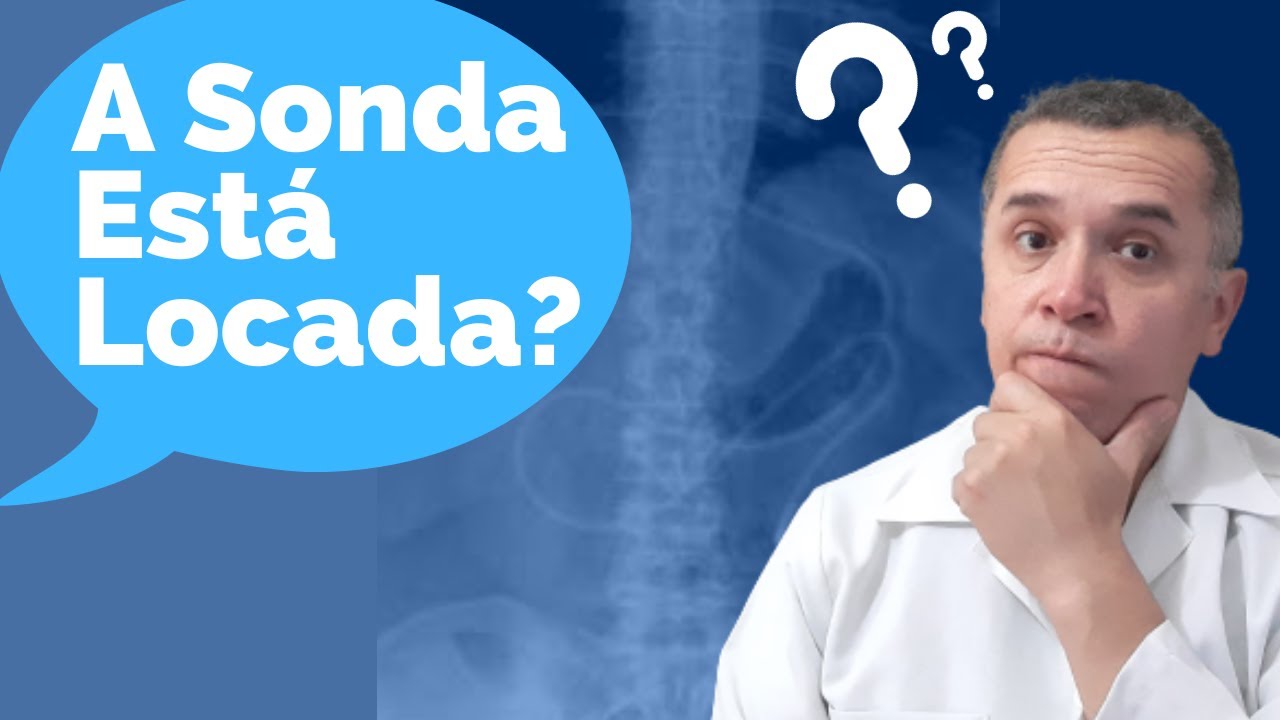 Posicionamento e Análise da Sonda Nasoenteral - YouTube