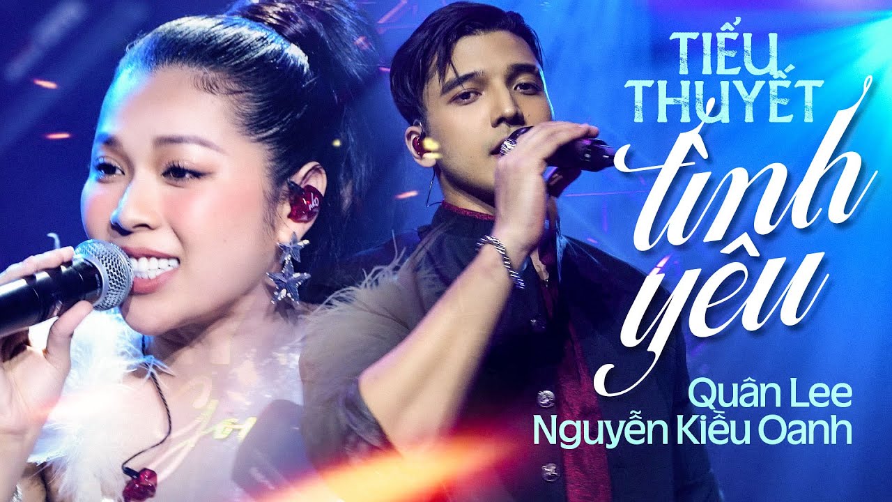 Tiểu Thuyết Tình Yêu - Quân Lee & Nguyễn Kiều Oanh | Official Music ...