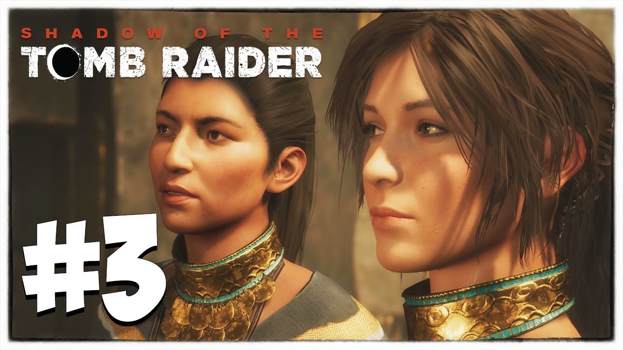 Shadow of The Tomb Raider - Parte #3 - PAI ESTA TITI [Dublado PT-BR ...
