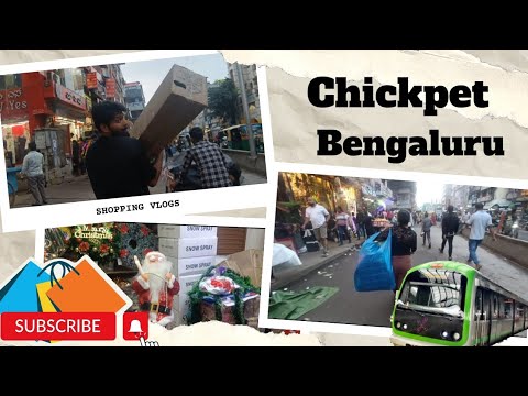 CHICKPET - BENGALURU VLOG | Christmas shopping | BEST AND CHEAP PLACE ...