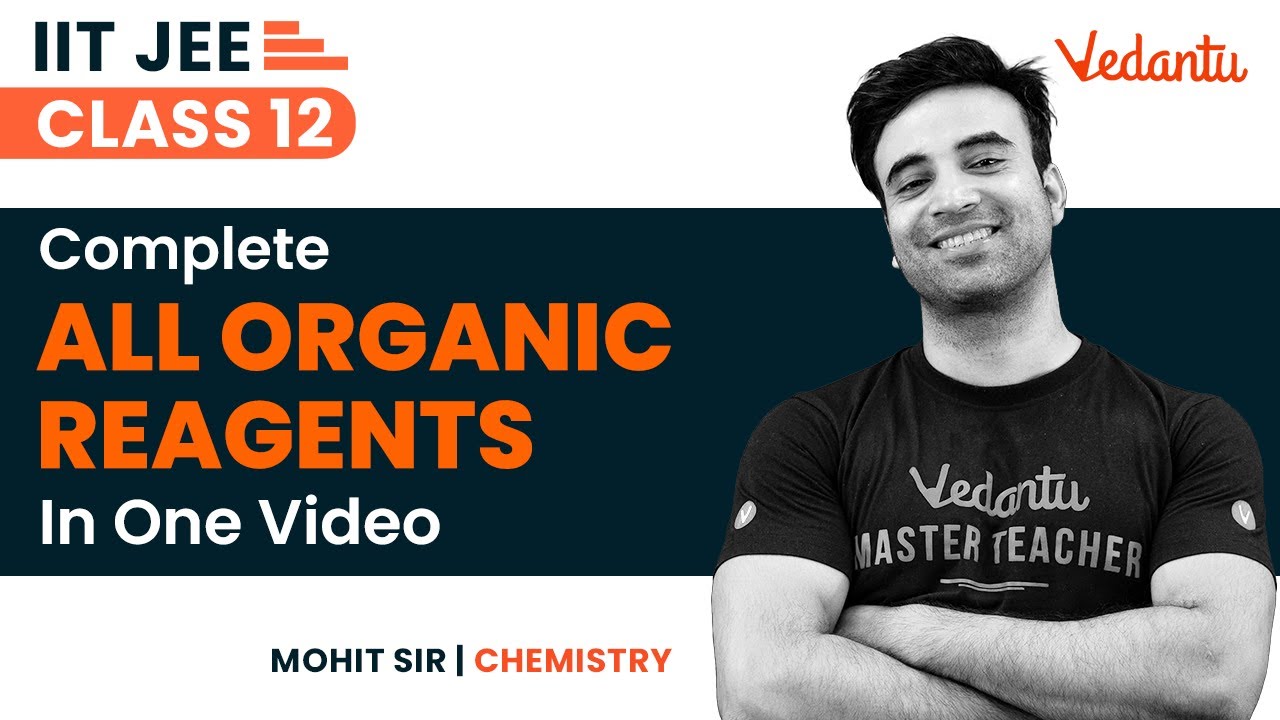 All Organic Reagents Class 12 | One Shot | IIT JEE | JEE 2023 | Mohit ...