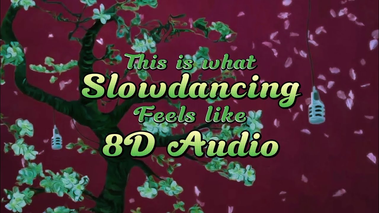 JVKE - This is what Slow Dancing Feels Like (8D AUDIO) - YouTube
