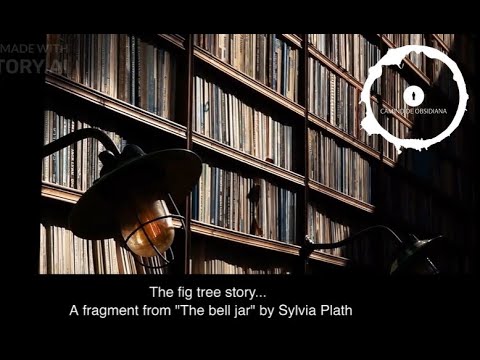 The fig tree story from "The Bell Jar" by Sylvia Plath - YouTube