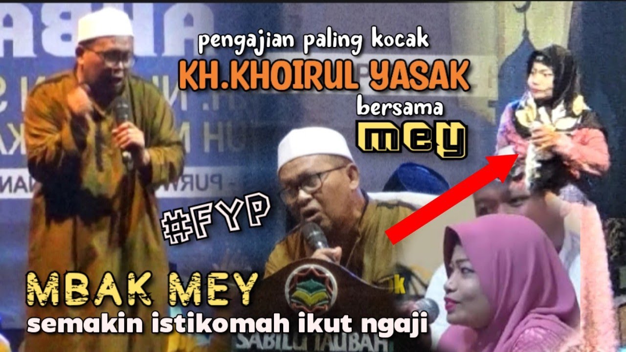 #fyp pengajian paling lucu kh.khoirul yasak bersama mey - YouTube