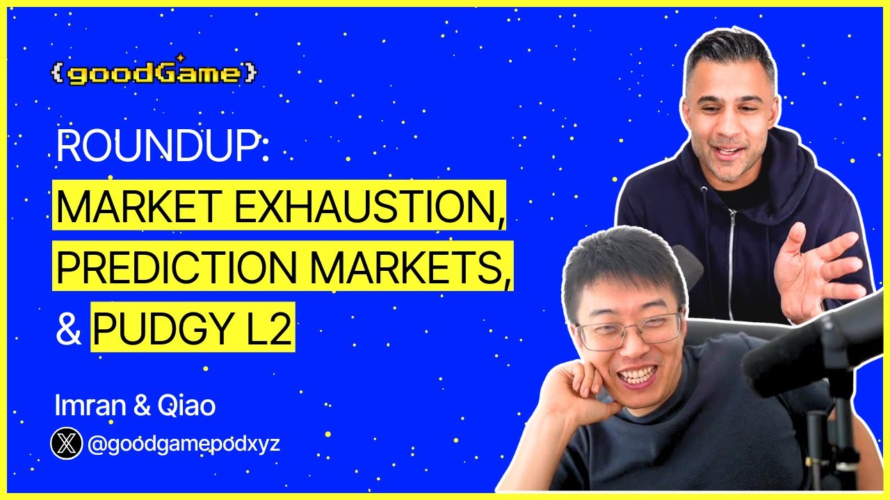 Roundup: Market Exhaustion, Prediction Markets, & Pudgy L2 | EP 55 ...