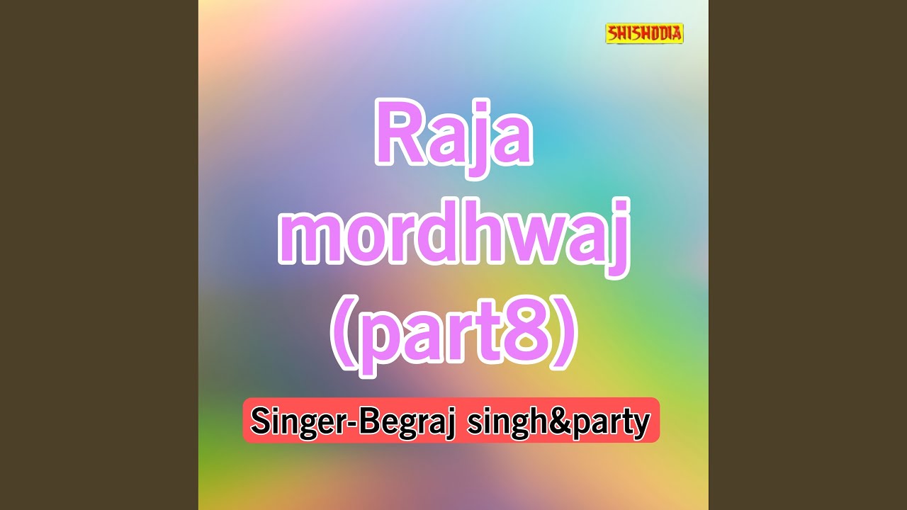 Raja Mordhwaj Part 08 - YouTube