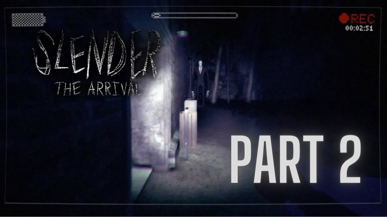 Ready For Slender! - Slender The Arrival - Part 2 - YouTube