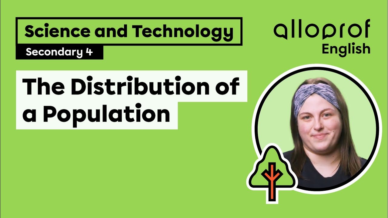 The Distribution of a Population | Science and Technology | Alloprof - YouTube