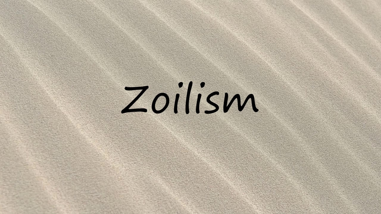How to Pronounce Zoilism? - YouTube