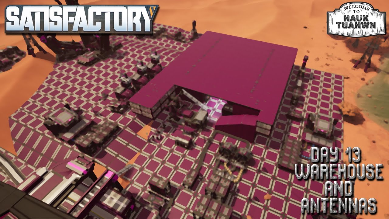 Satisfactory - Day 13 - Warehouse and Antennas - YouTube