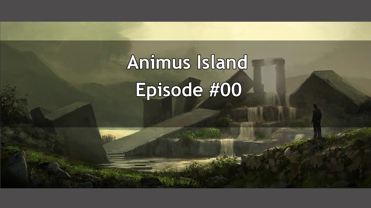 Animus Island Podcast Episode 00 - YouTube