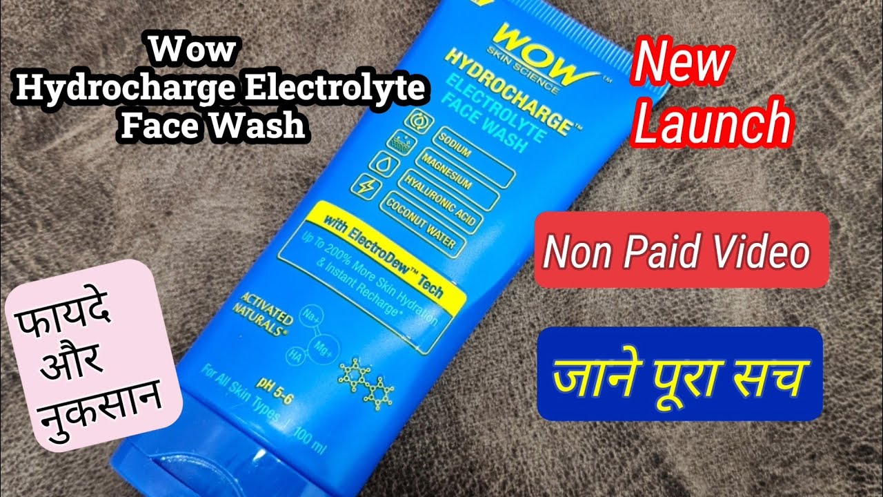 Wow Skin Science HydroCharge Electrolyte Face Wash Review |Face Wash ...