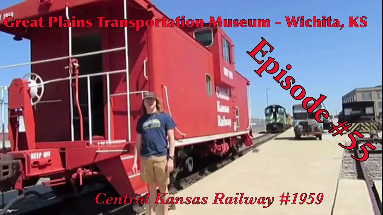 _Great Plains Transportation Museum – Wichita, KS_ Episode 55 (Central ...