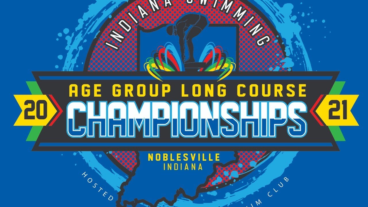 2021 Indiana Swimming Age Group LC Championships Sunday TIMED FINALS ...