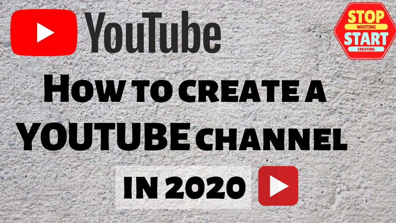 How to create a YouTube channel in 2020 l open a new YouTube channel ...