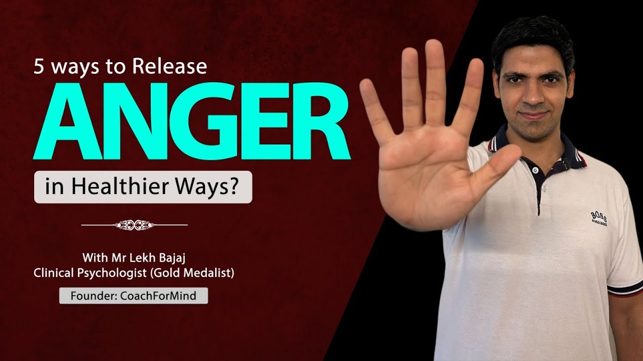 5 ways to Release Anger in Healthier Ways? | CoachForMind - YouTube