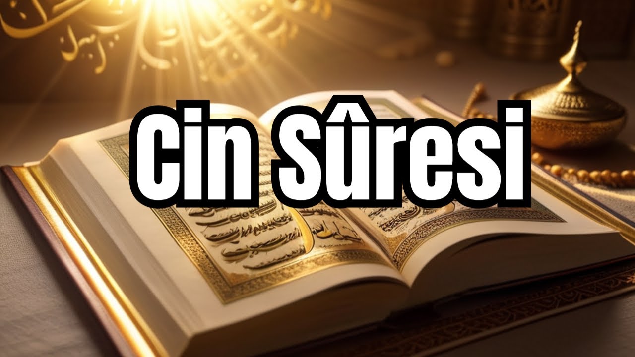 Cin Sûresi Dinle Türkçe Meali Said Hatib Cin Suresi Arapça -Kur'an'ın ...