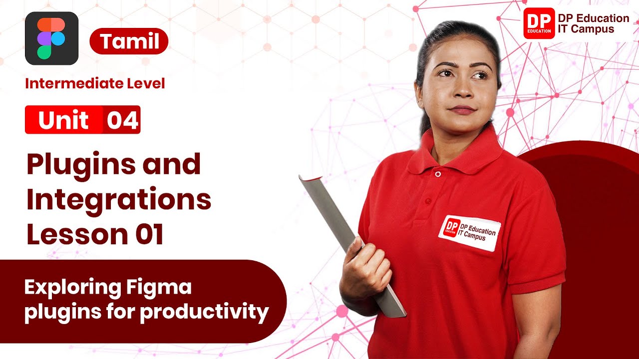 Figma Tamil | Intermediate Level | Unit 4 | | Lesson 1 | Exploring Figma plugins for ...
