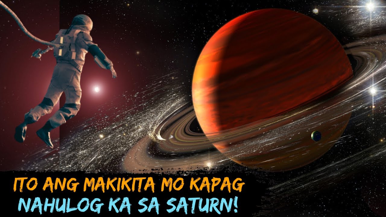 Ito ang mga Makikita mo kapag Nahulog ka sa Planetang Saturn! Babain ...