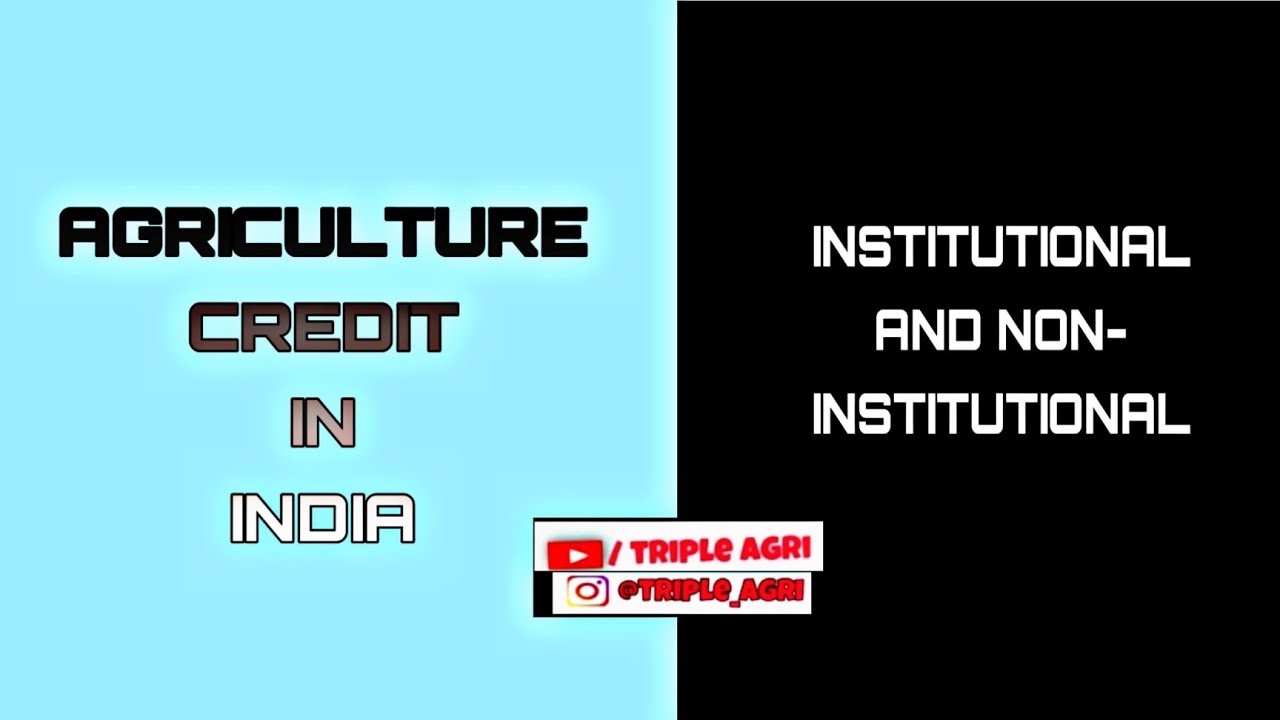 Agriculture Credit In India // Institutional and Non-Institutional ...
