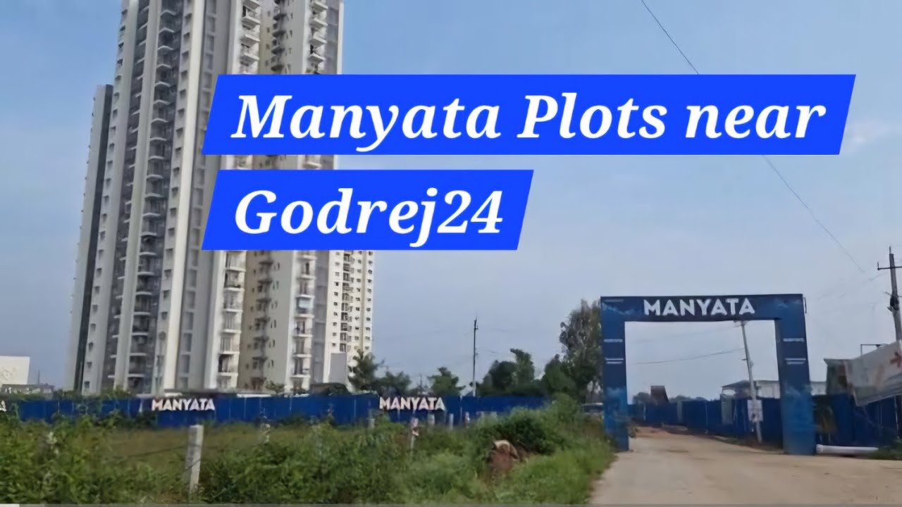 Manyata Midland Plots Adjacent to Godrej24 Sarjapura , Bangalore ...