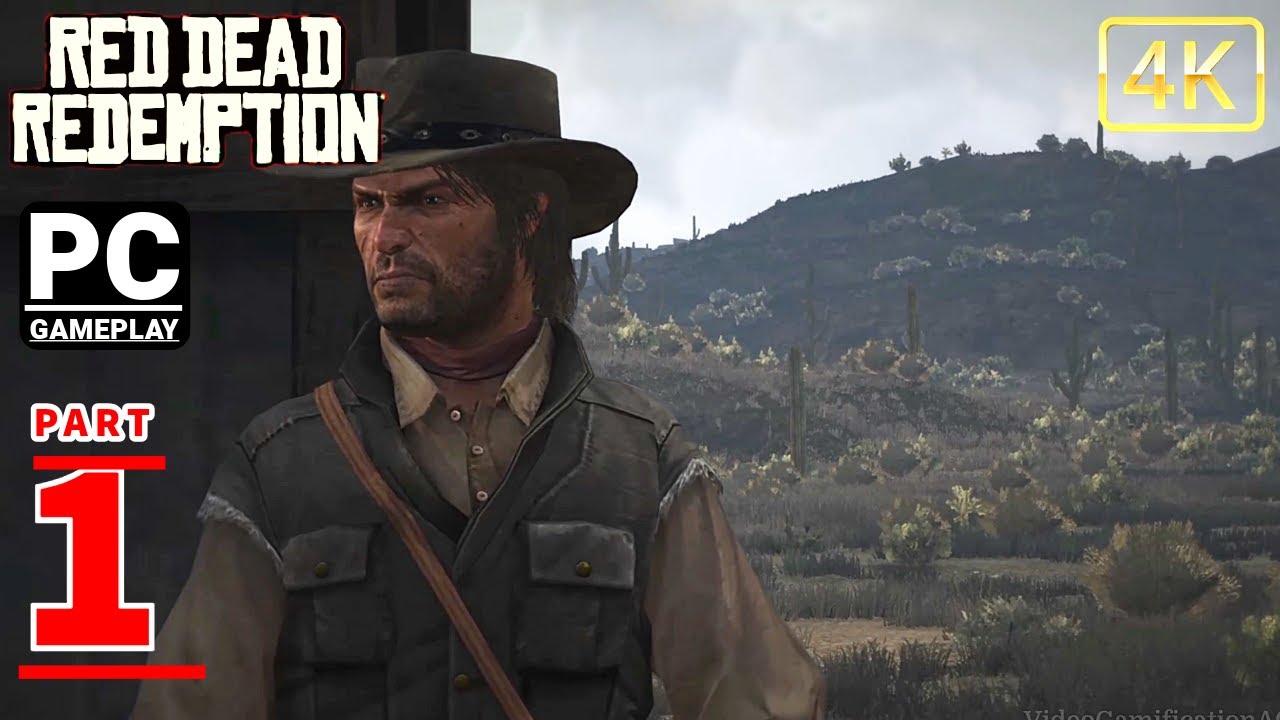 RED DEAD REDEMPTION 1 PC Gameplay Walkthrough part 1 (4K 60FPS) - YouTube