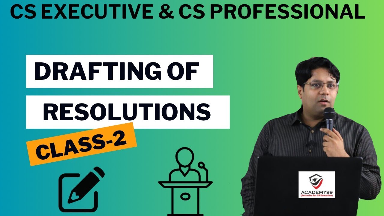 DRAFTING OF RESOLUTIONS | CLASS-2 | CS EXECUTIVE | CS PROFESSIONAL ...
