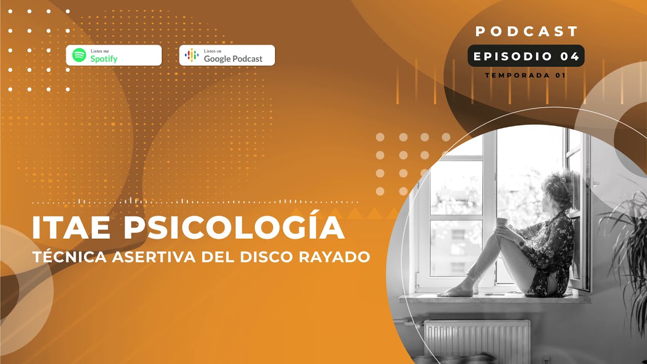 Técnica asertiva del disco rayado | Vídeo Podcast de Psicología - YouTube