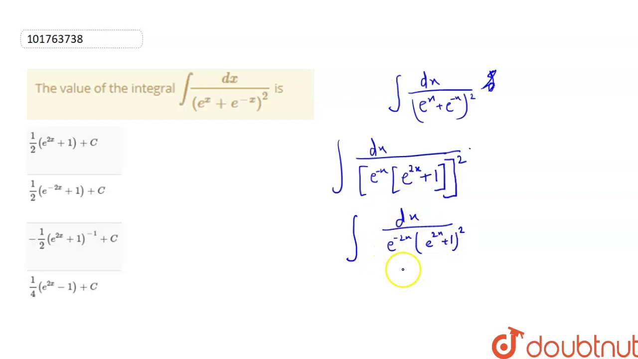 The value of the integral `int(dx)/((e^(x)+e^(-x))^2)` is - YouTube