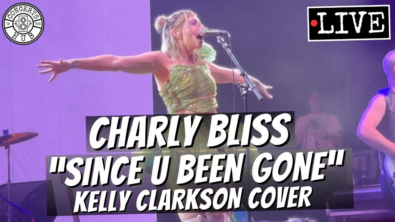 Charly Bliss "Since U Been Gone" Kelly Clarkson Cover LIVE - YouTube
