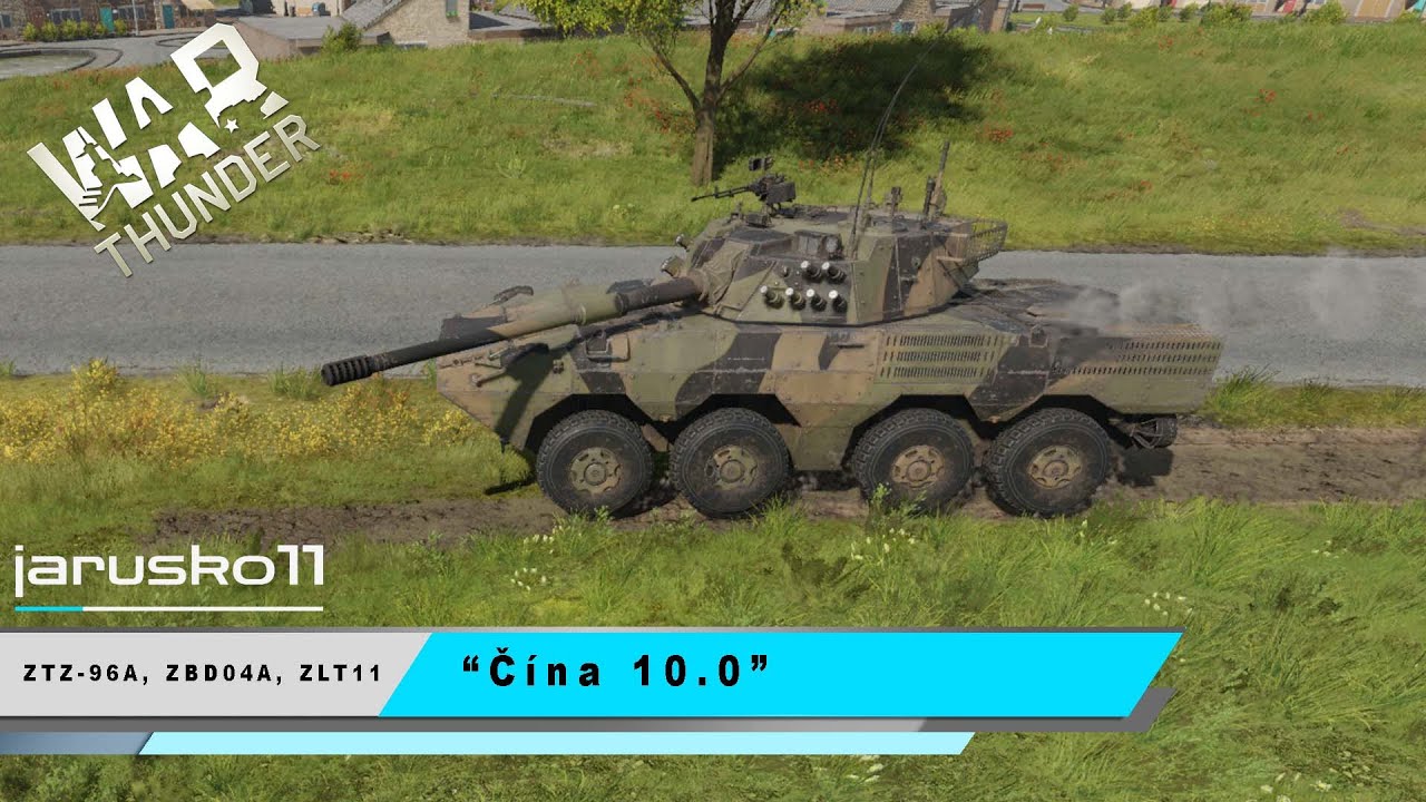 War Thunder SK # 18 ZTZ-96A, ZBD04A, ZLT11 - YouTube