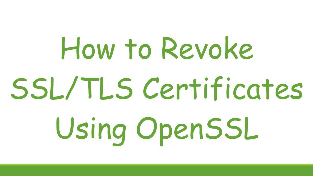 How to Revoke SSL/TLS Certificates Using OpenSSL - YouTube