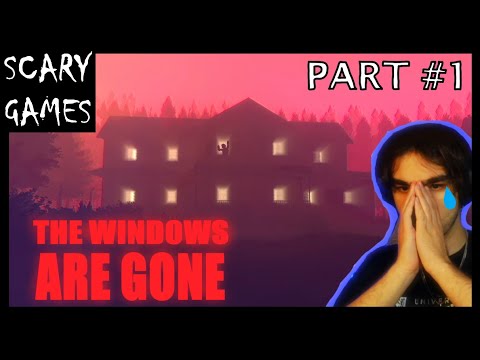 SADDEST HORROR GAME | The Windows Are Gone PART 1 [SCARY GAMES] - YouTube