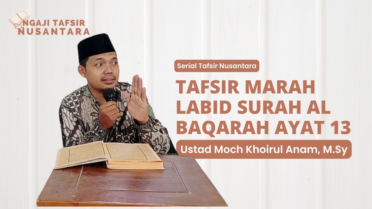 Tafsir Surat Al-Baqarah ayat 13 | Kitab Tafsir Marah Labid - Ustadz ...