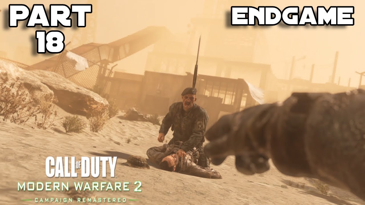 Call of Duty Modern Warfare 2 REMASTERED Gameplay part 18 - Endgame ...