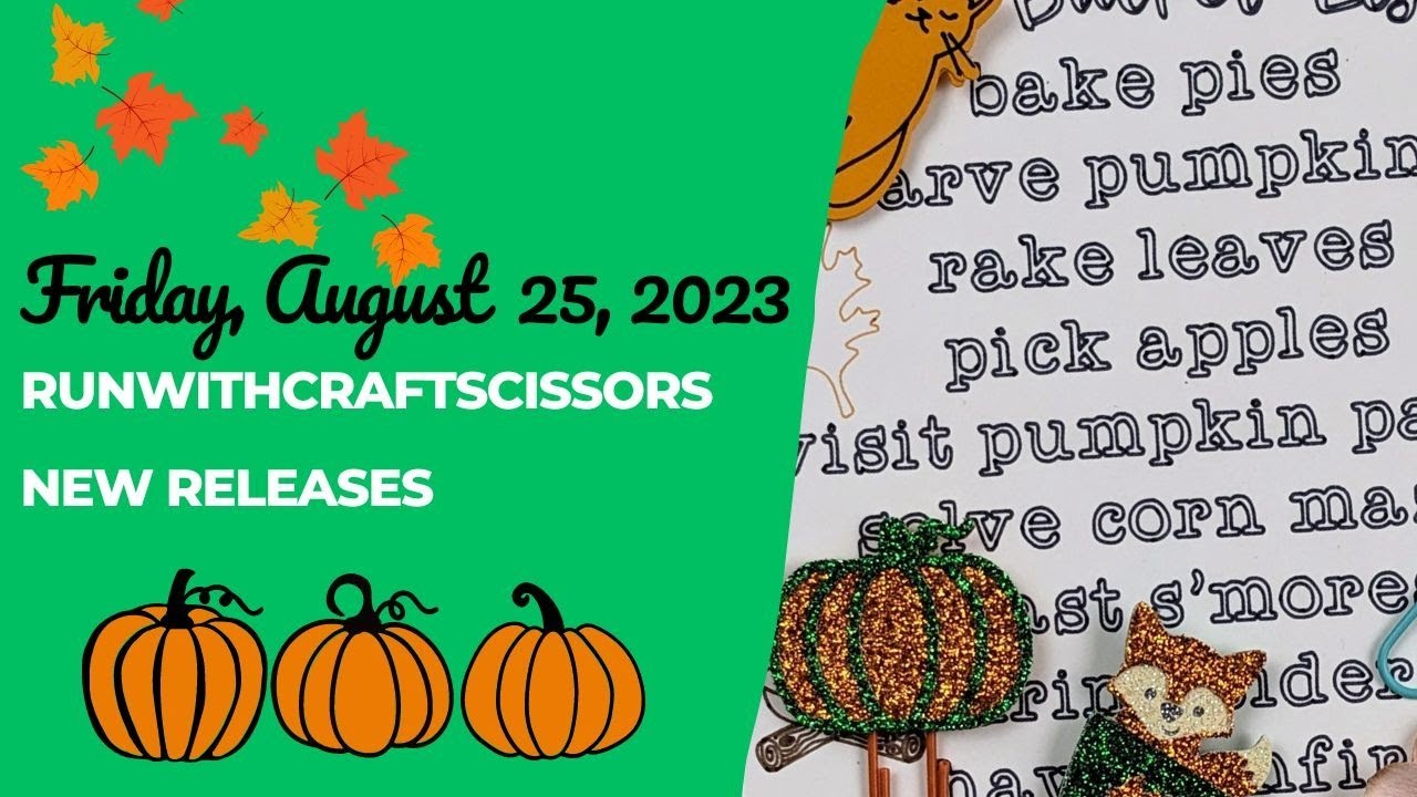 New Releases Friday, August 25,2023 Runwithcraftscissors - YouTube