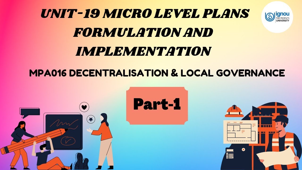 UNIT 19 MICRO LEVEL PLANS FORMULATION AND IMPLEMENTATION IGNOU MPA016 ...