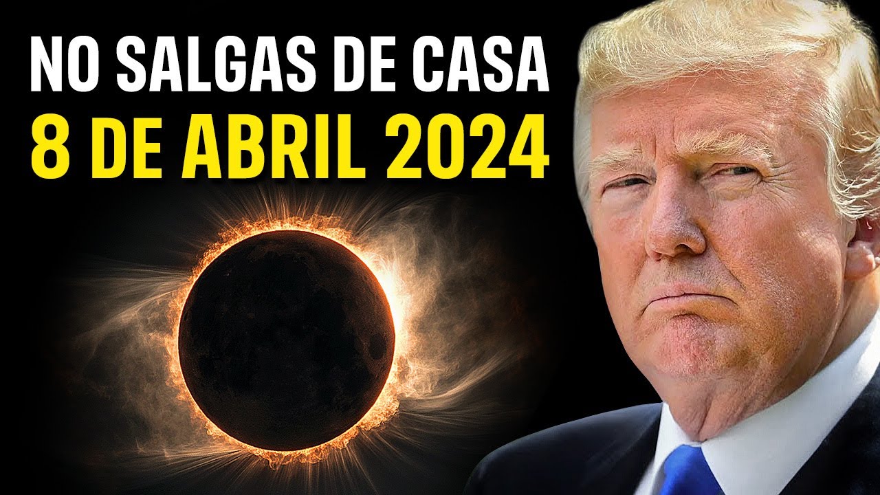 ¿EL ECLIPSE SOLAR DEL 8 DE ABRIL ES EL CUMPLIMIENTO DE LA PROFECÍA DEL ...