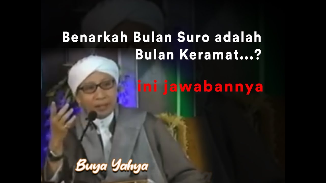 BULAN SURO ADALAH BULAN KERAMAT, ini jawaban Buya Yahya #islam - YouTube