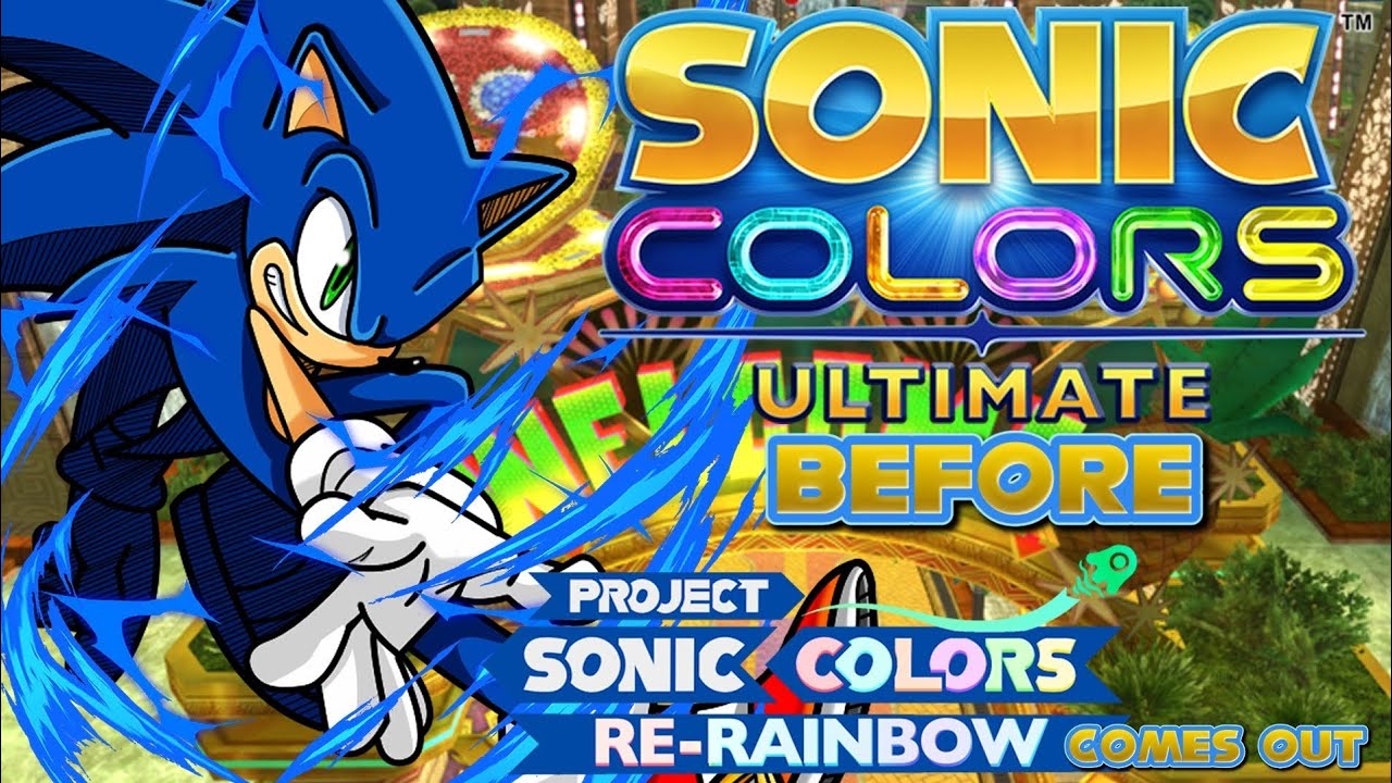 BEFORE PROJECT-RE RAINBOW COMES OUT | Sonic Colors Ultimate - YouTube