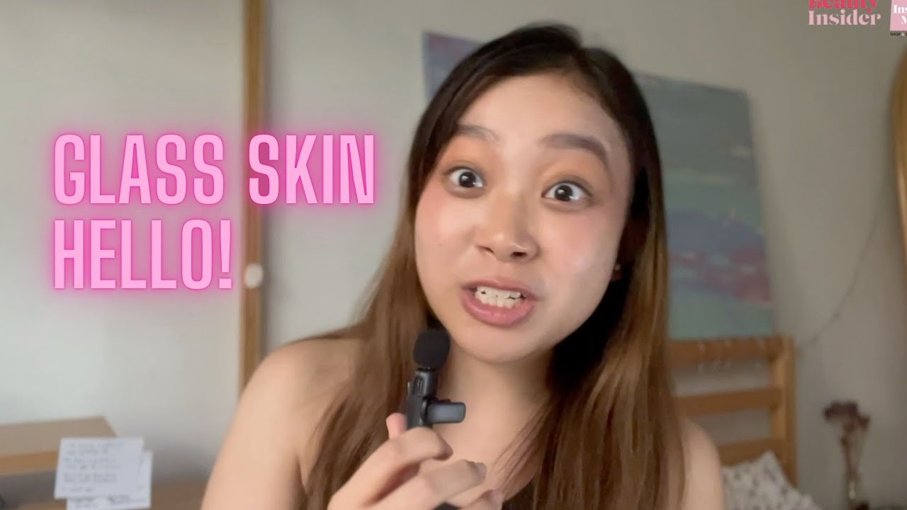 Glass Skin Regimen for All Skin Types! | Beauty Insider - YouTube