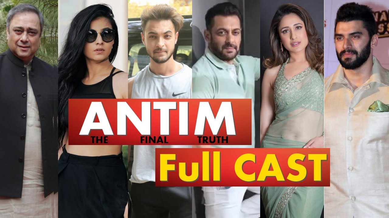 Antim Full Movie Cast Real Life Names & Age | Antim The Final Truth ...