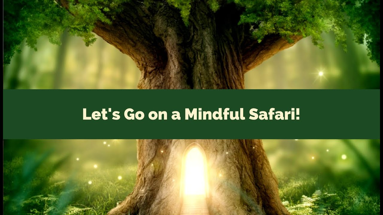 LET'S GO ON A MINDFUL SAFARI! - YouTube