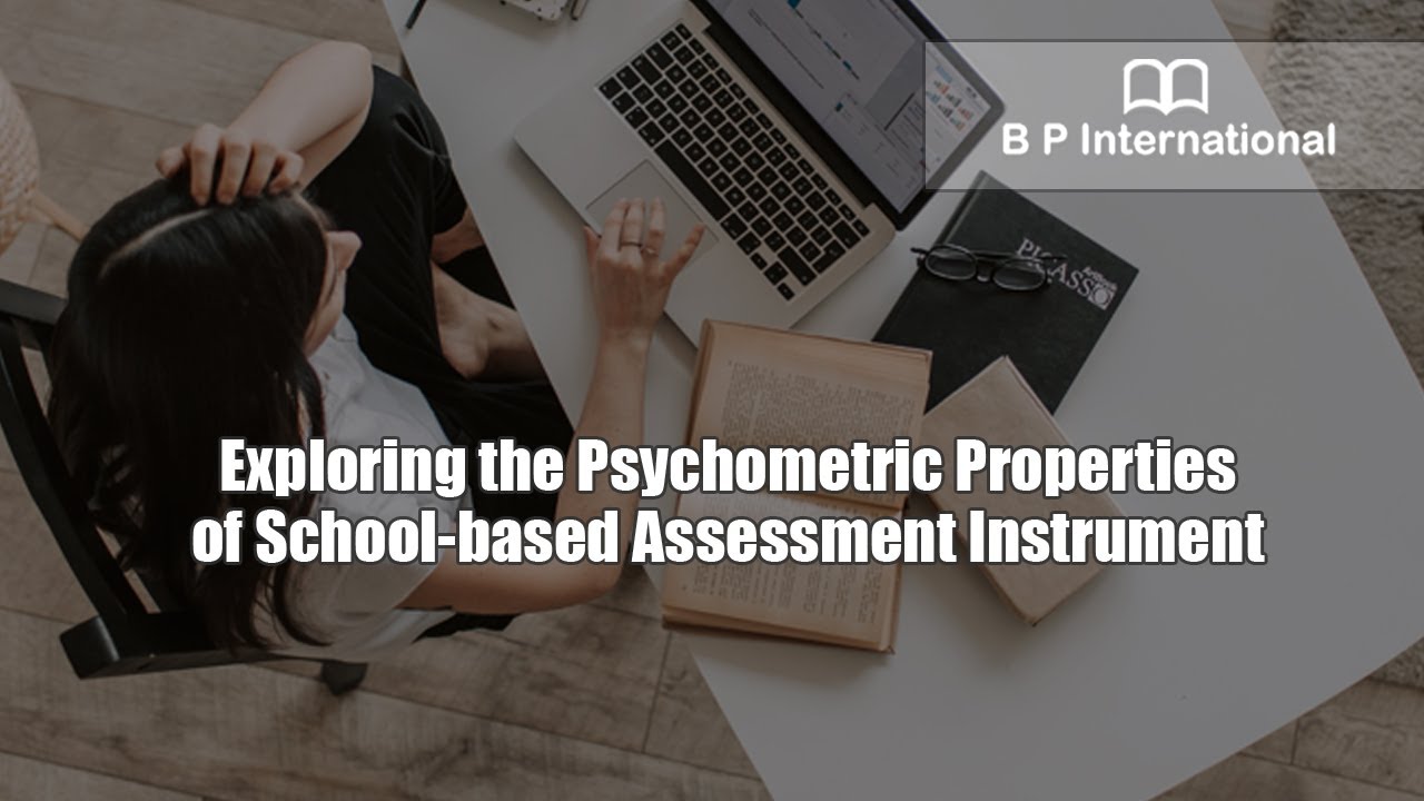 Exploring the Psychometric Properties of School-based Assessment ...
