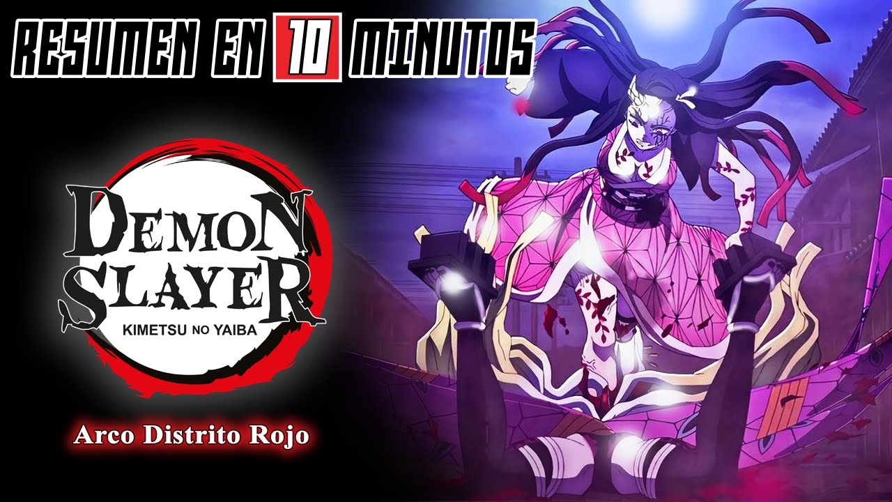 👺 Kimetsu No Yaiba | Arco Distrito Rojo | En 10 Minutos - YouTube