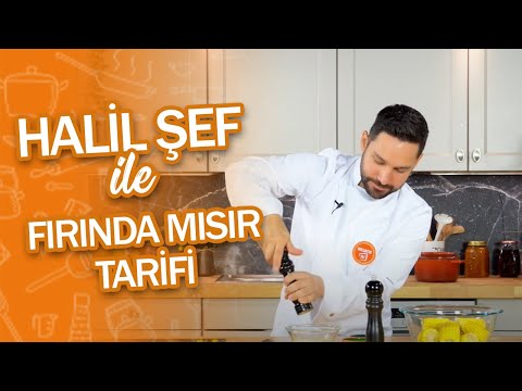 Halil Şef ile Tarifler: Fırında Mısır
