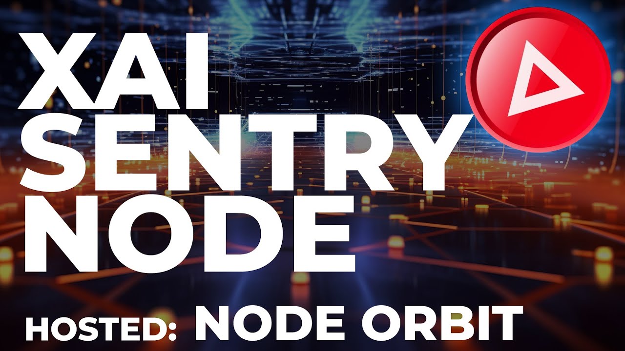 XAI Sentry Node hosted on NodeOrbit - YouTube