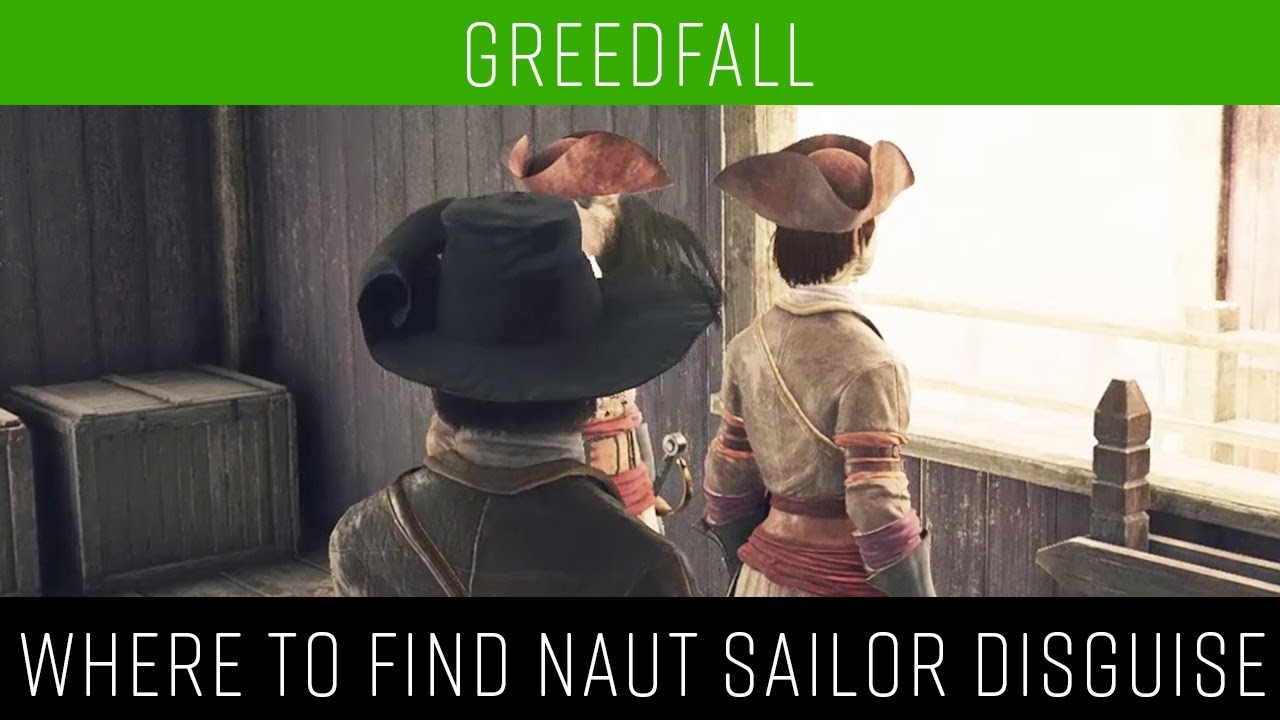 Greedfall - Where to find Naut Sailor disguise (in Serene or New Serene ...
