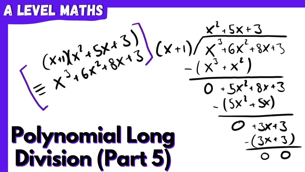 Polynomial Long Division (Part 5/5) | A Level Maths AS - Episode 64 ...